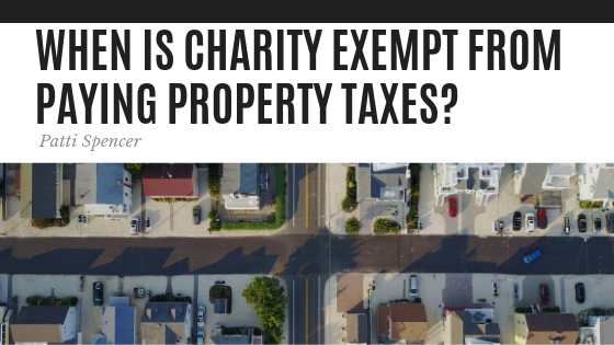 When is Charity Exempt from Paying Property Taxes? - Spencer Law Firm